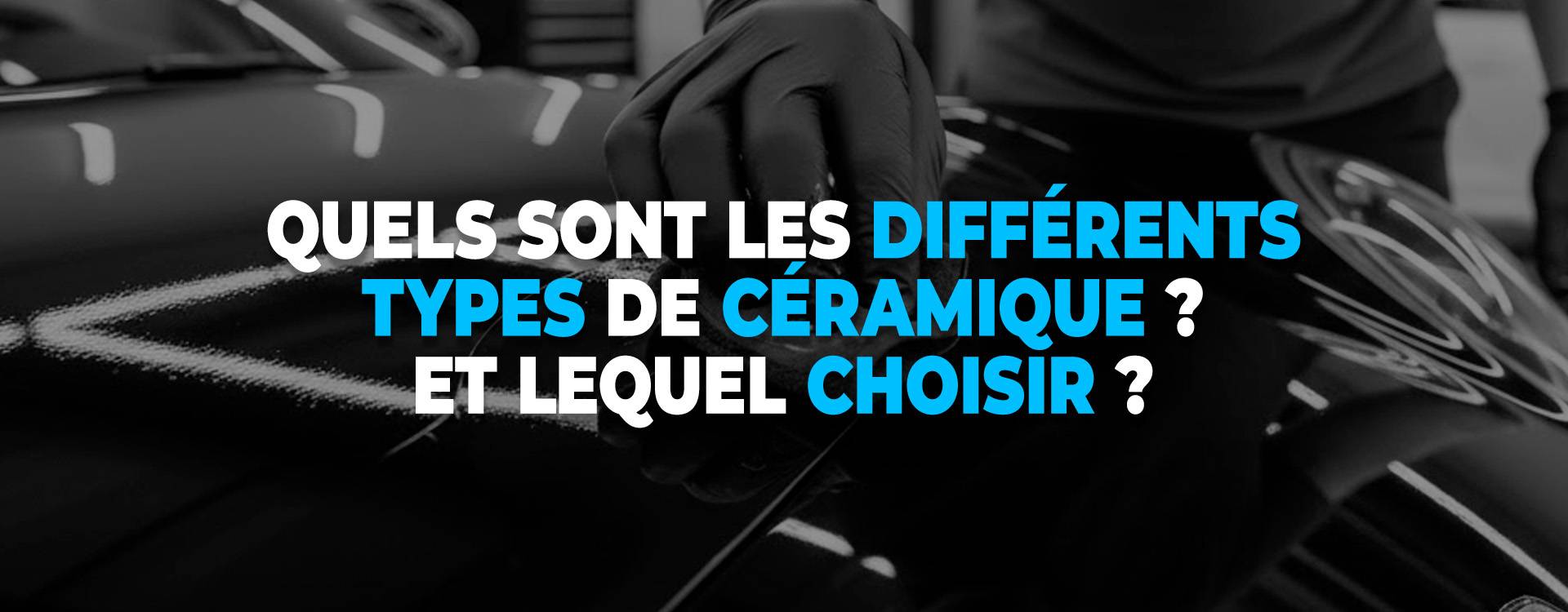 Quels sont les différents types de traitement céramique ? Et lequel ...